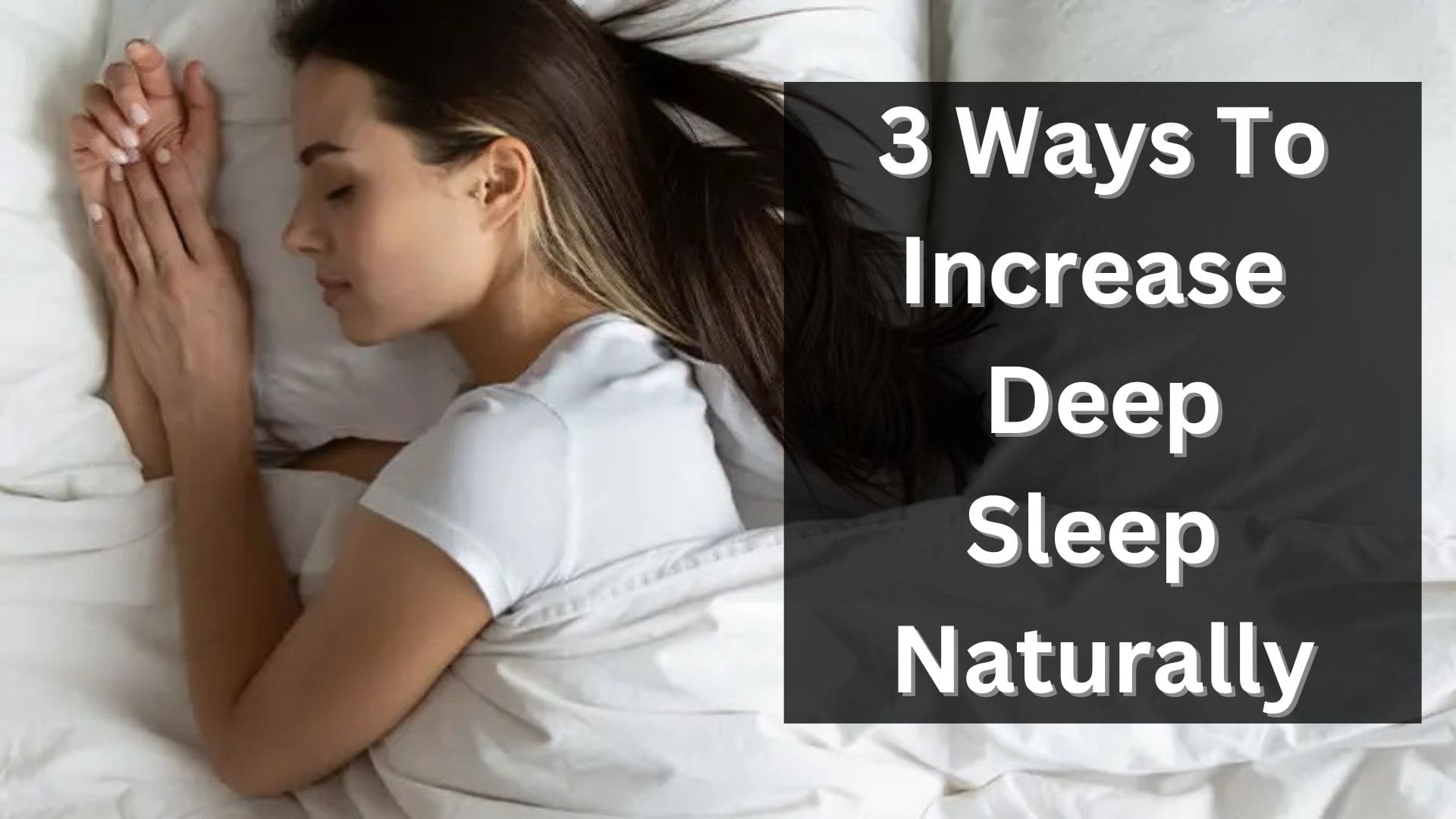 How Can I Increase My Deep Sleep Naturally Using 3 Surprising Methods ...