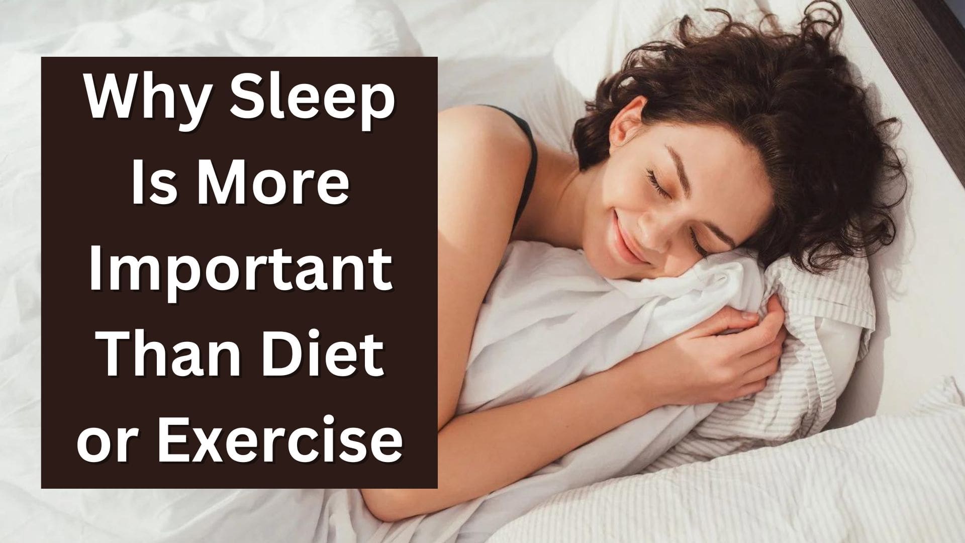 The Top 9 Reasons Why Sleep Is More Important Than Diet or Exercise ...
