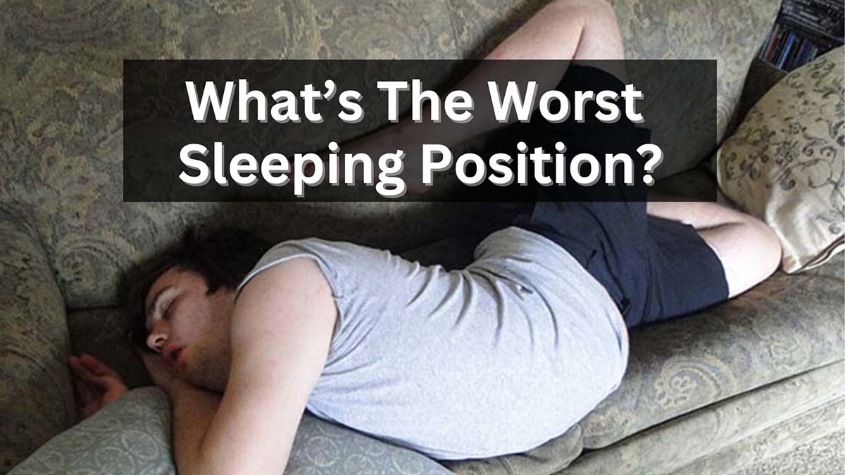 What's The Worst Sleeping Position for Lower Back Pain + 2 Positions To Reduce Stiffness - REM Sleep