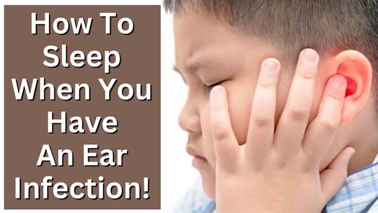 How To Sleep Ear Infection - 4 Ways To Reduce The Pain & Kill The ...